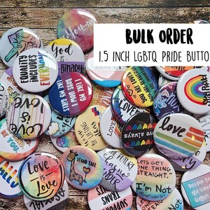 Bulk Order LGBTQ Pride Buttons 1.5 Inch Pin Back Buttons LGBTQ Pride ...