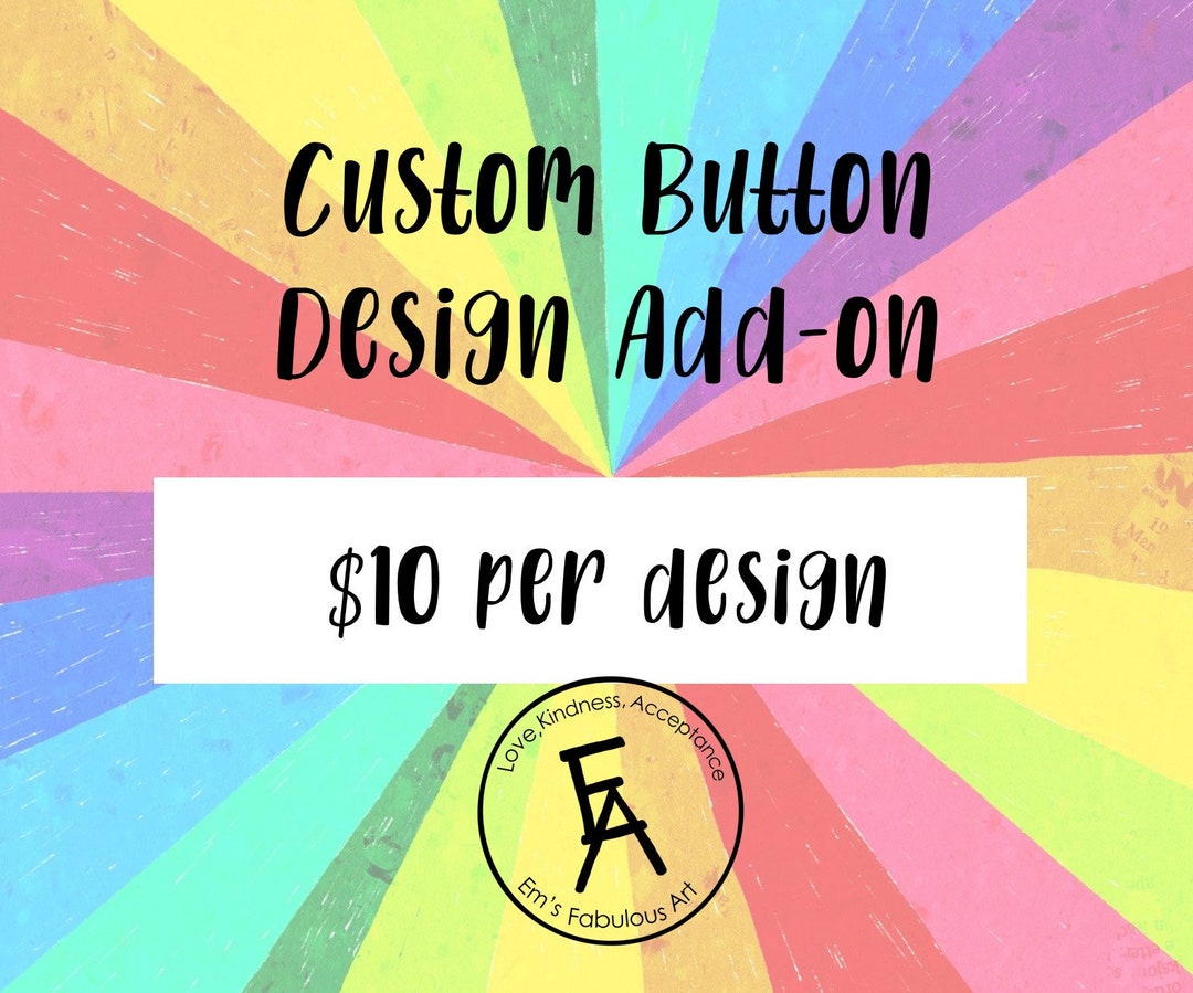 Custom Button Design Add-on - Etsy