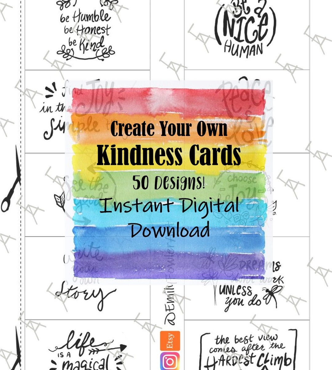 Design Your Own Kindness Cards- Instant Digital Download- Printable- 50 ...