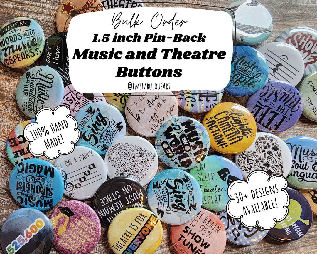 Bulk Order Music Theatre Buttons- 1.5 Inch Pin Back- Music Nerd- Actor ...