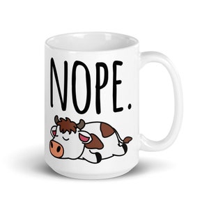 Nope. Cow Mug Cow Mug Cow Lover Cow Gift Cute Cow Coffee | Etsy