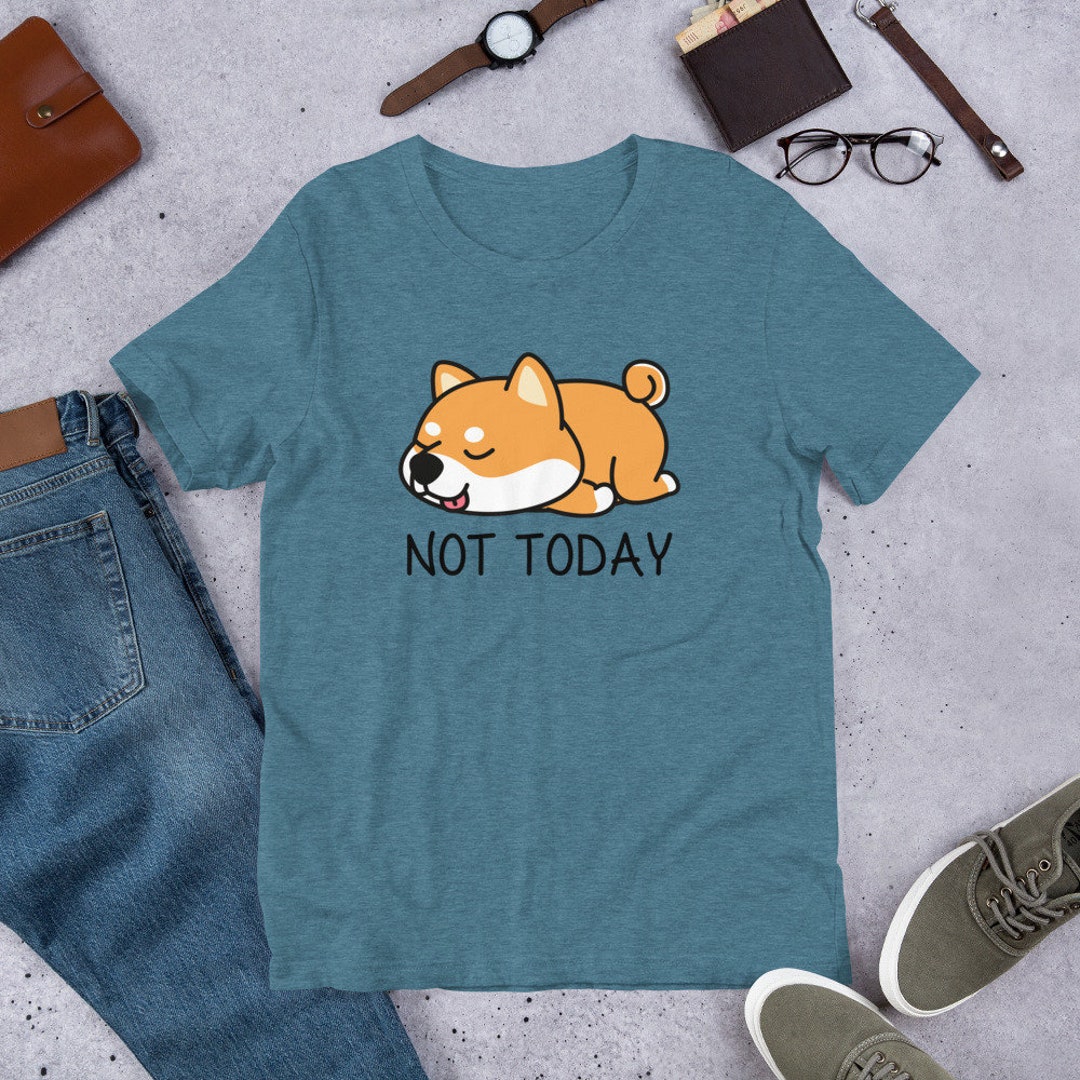 Not Today Shiba Inu T-shirt, Shiba Inu Lover, Shiba Inu Gift, Cute ...