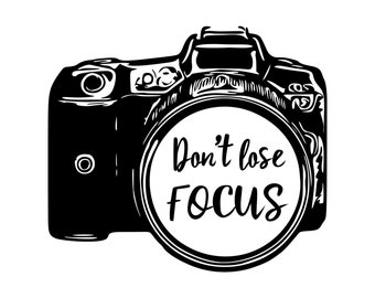 Dont Lose Focus Svg - Etsy