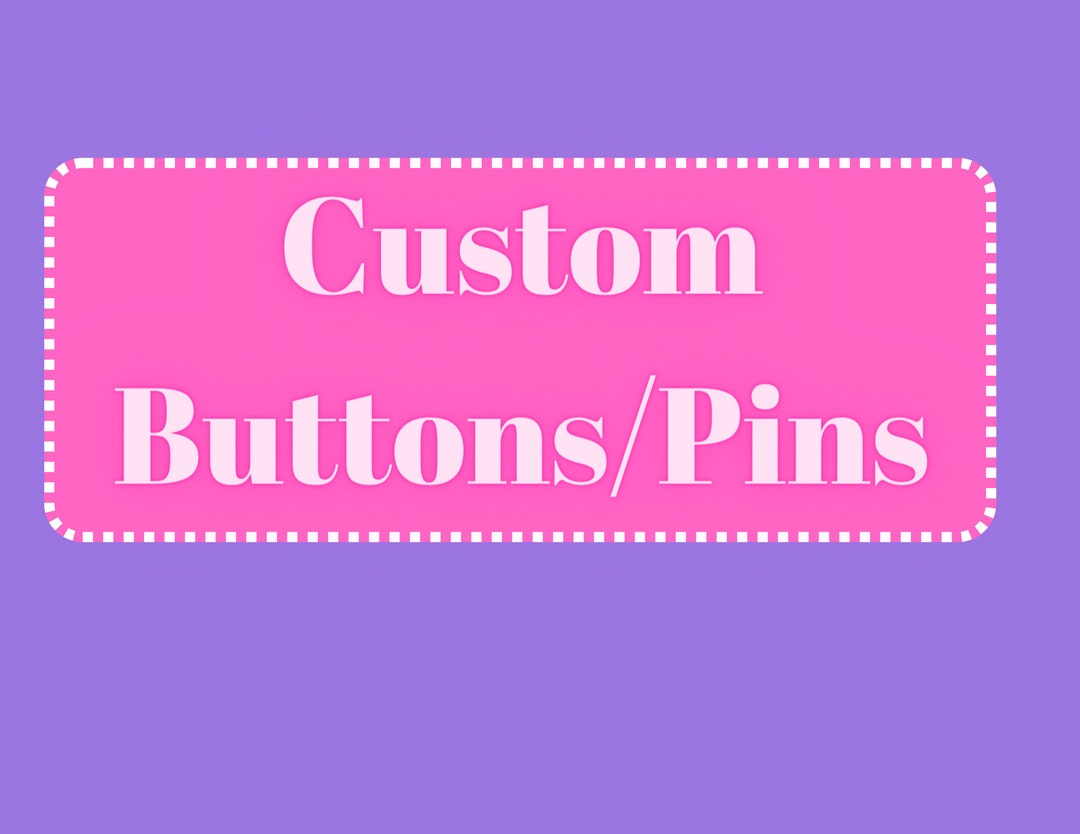 Custom Made Buttons/pins - Etsy