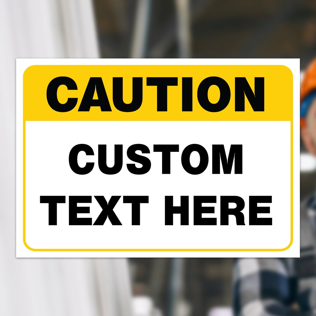 Custom Caution Sign Decal Personalized CAUTION Vinyl Decal Door Window ...