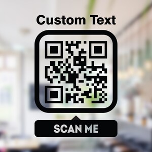 Custom QR Code, Scan Me QR Code Custom Text, Social Media Window Wall ...