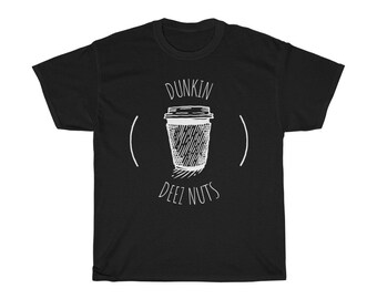 Dunkin Deez Nuts Shirt | Etsy