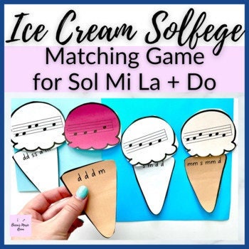 Sol Mi La Do // Ice Cream Solfege Matching Game for Summer or End of ...