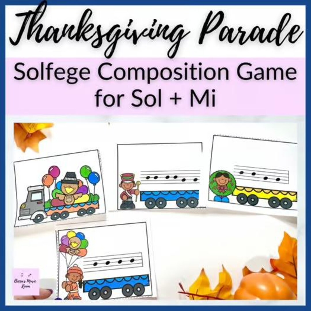 Sol Mi Thanksgiving Parade Composition Game for Elementary Music ...