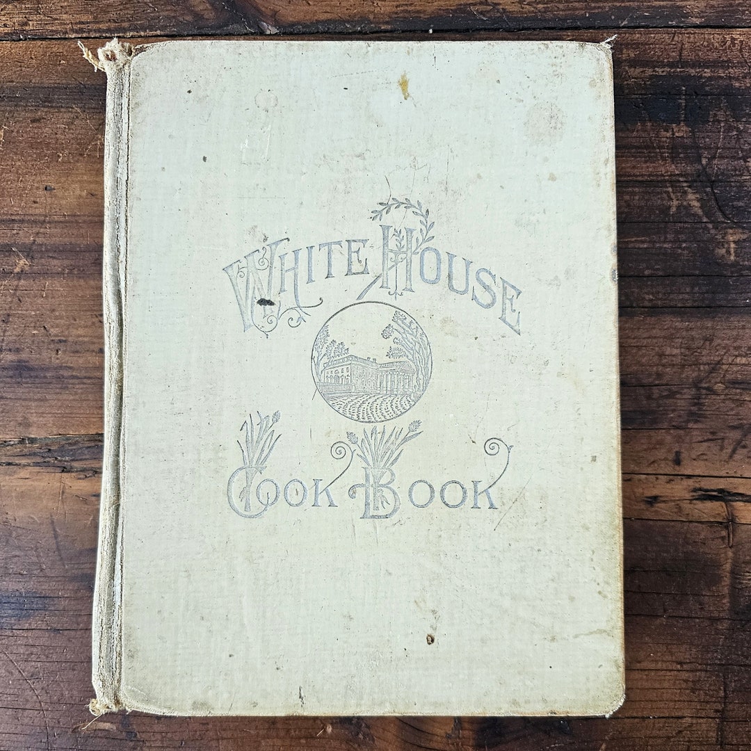 Antique White House Cook Book 1899. - Etsy
