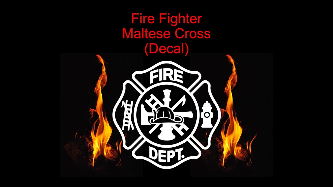 Fire Fighter / Fire Department Maltese Cross - Vinyl Decal / Sticker - Etsy