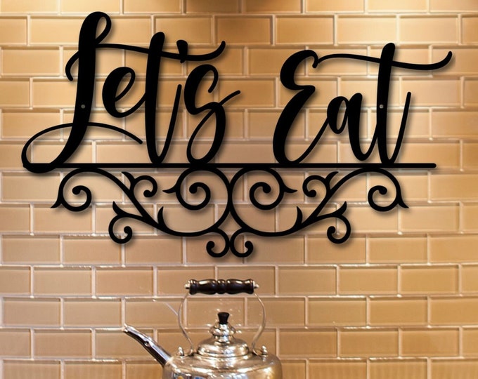 Lets Eat Wall Sign, Kitchen Wall Decor, Metal Quote Wall Art, Wall ...