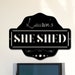 She Shed Signs Personalized She Shed Metal Sign Gift for - Etsy