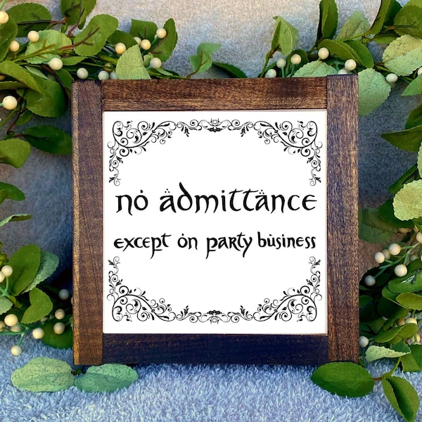No Admittance Except on Party Business Sign - Etsy