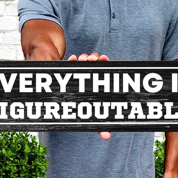 Everything is Figureoutable Sign - Etsy