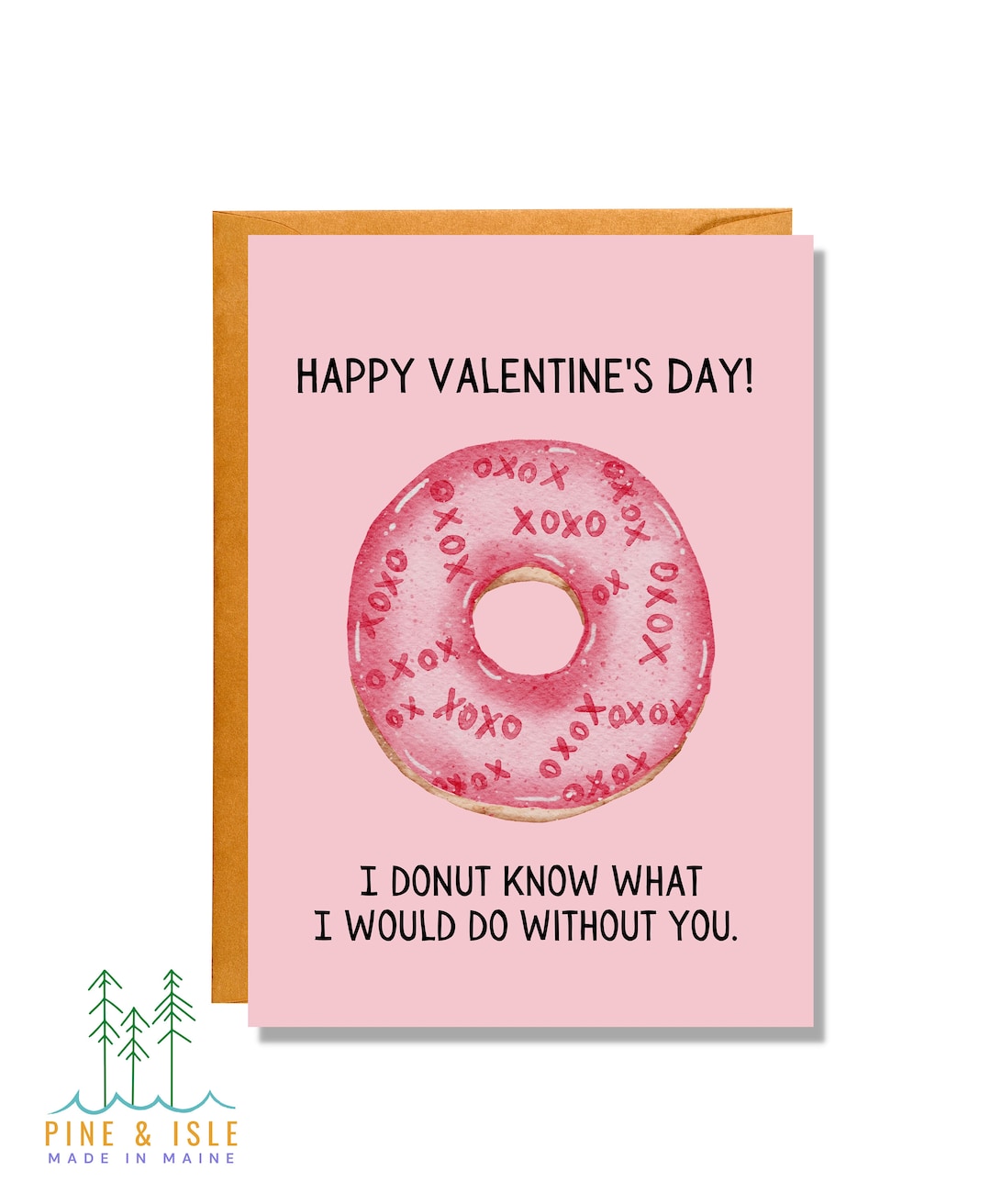 I Donut Know What I Would Do Without You, Valentine's Day Card, Pun ...