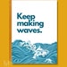 Keep Making Waves Congratulations Card Pun Card CO25 - Etsy