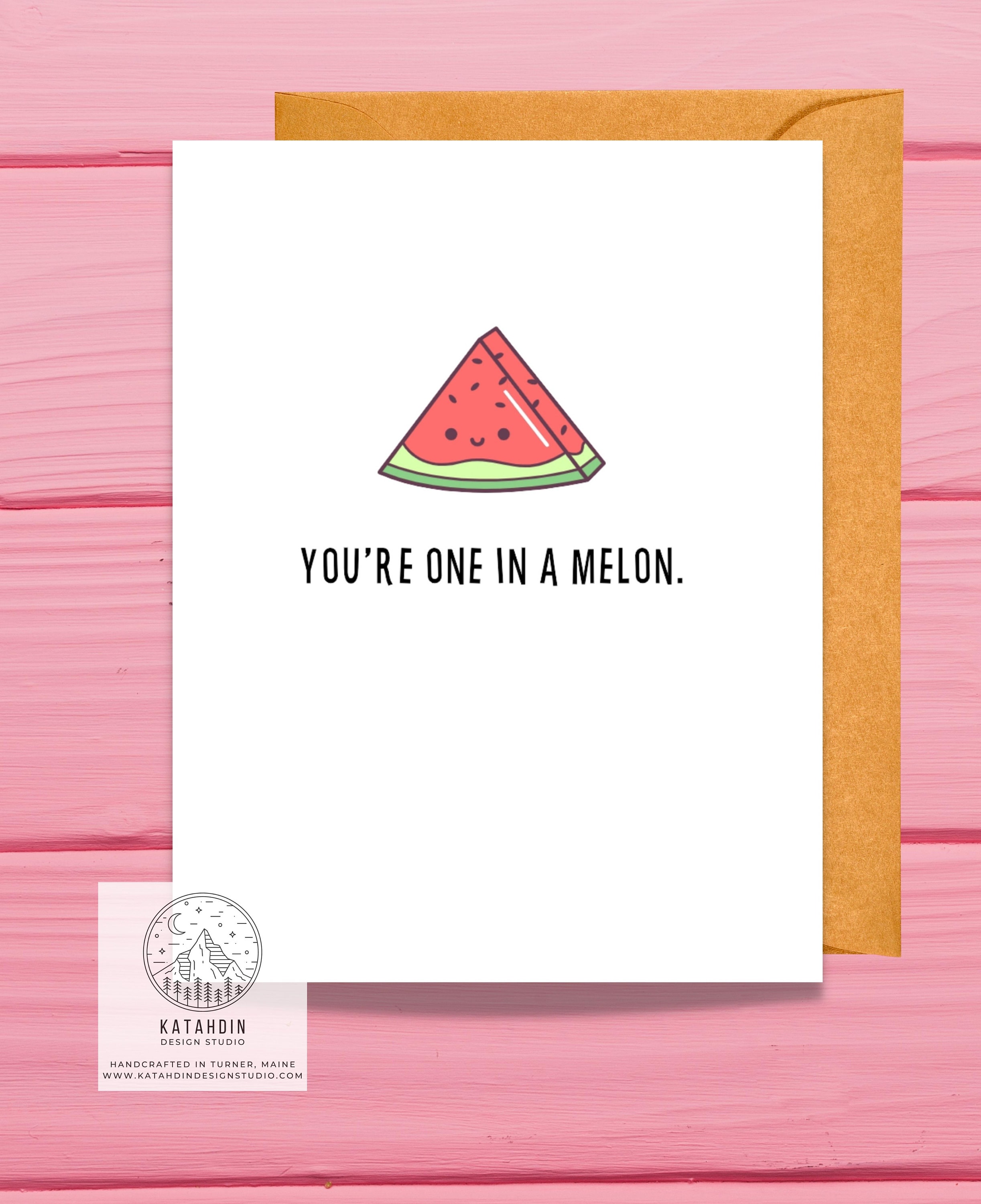 You're One in a Melon - Handmade Greeting Card - Blank Inside ...