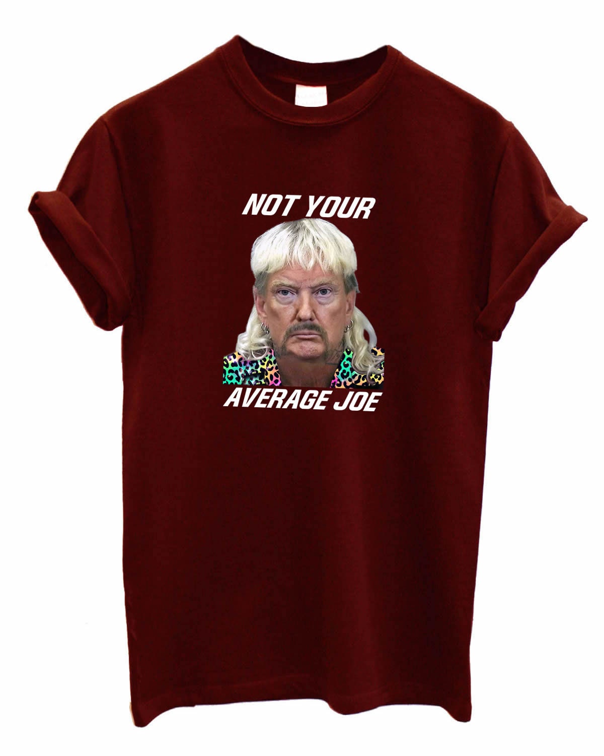 Not your average Joe T-Shirt Funny Joe Exotic The Tiger King | Etsy