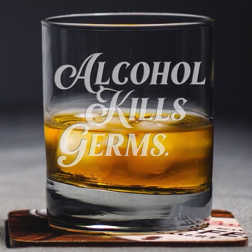 Alcohol Kills Germs Funny Rocks Glass. Funny Social Distancing | Etsy