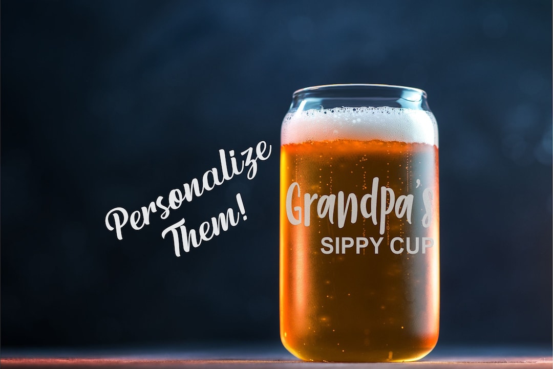 Custom Beer Can Glass - Grandpa's Sippy Cup - Novelty Gift ...