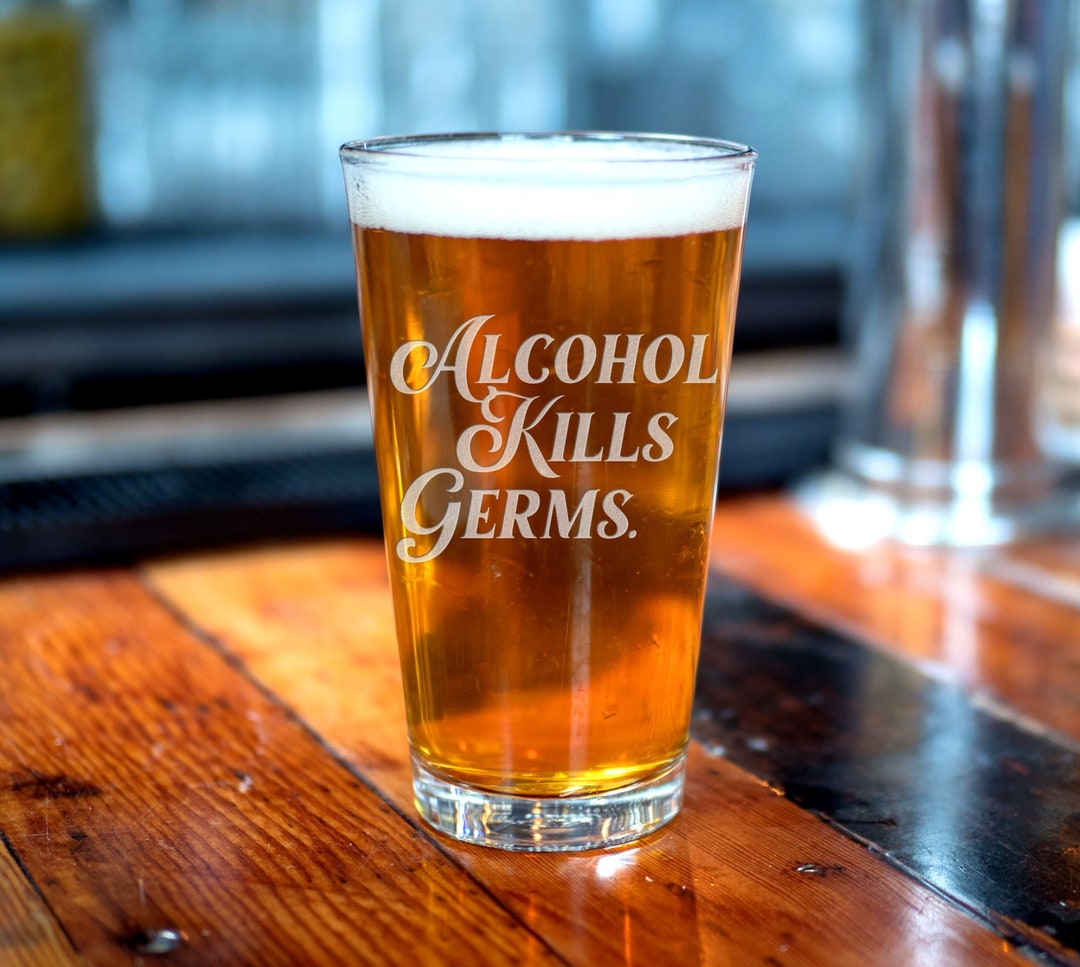Alcohol Kills Germs Funny Pint Glass. Social Distancing Funny Beer ...