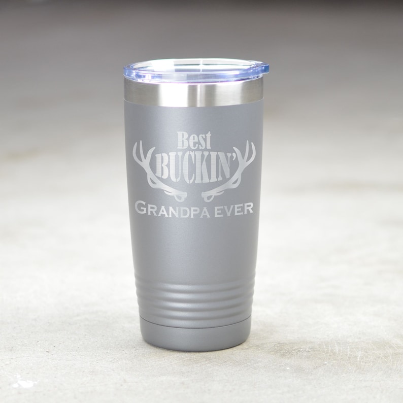 Best Buckin' Grandpa Ever. 20 Oz Insulated Tumbler. Quarantine Grandpa ...