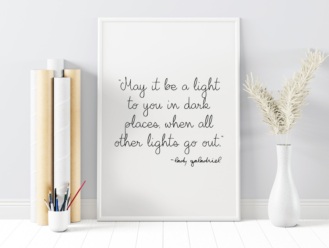 Lord of the Rings Quote Lady Galadriel Quote May It Be A - Etsy