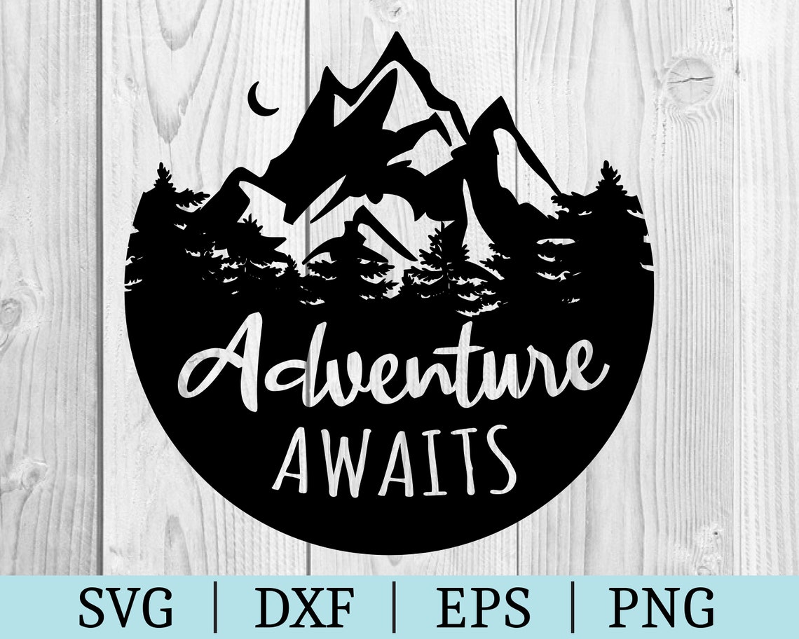Adventure AWAITS SVG | Camping Clipart | Cut File | Quote File | Svg ...