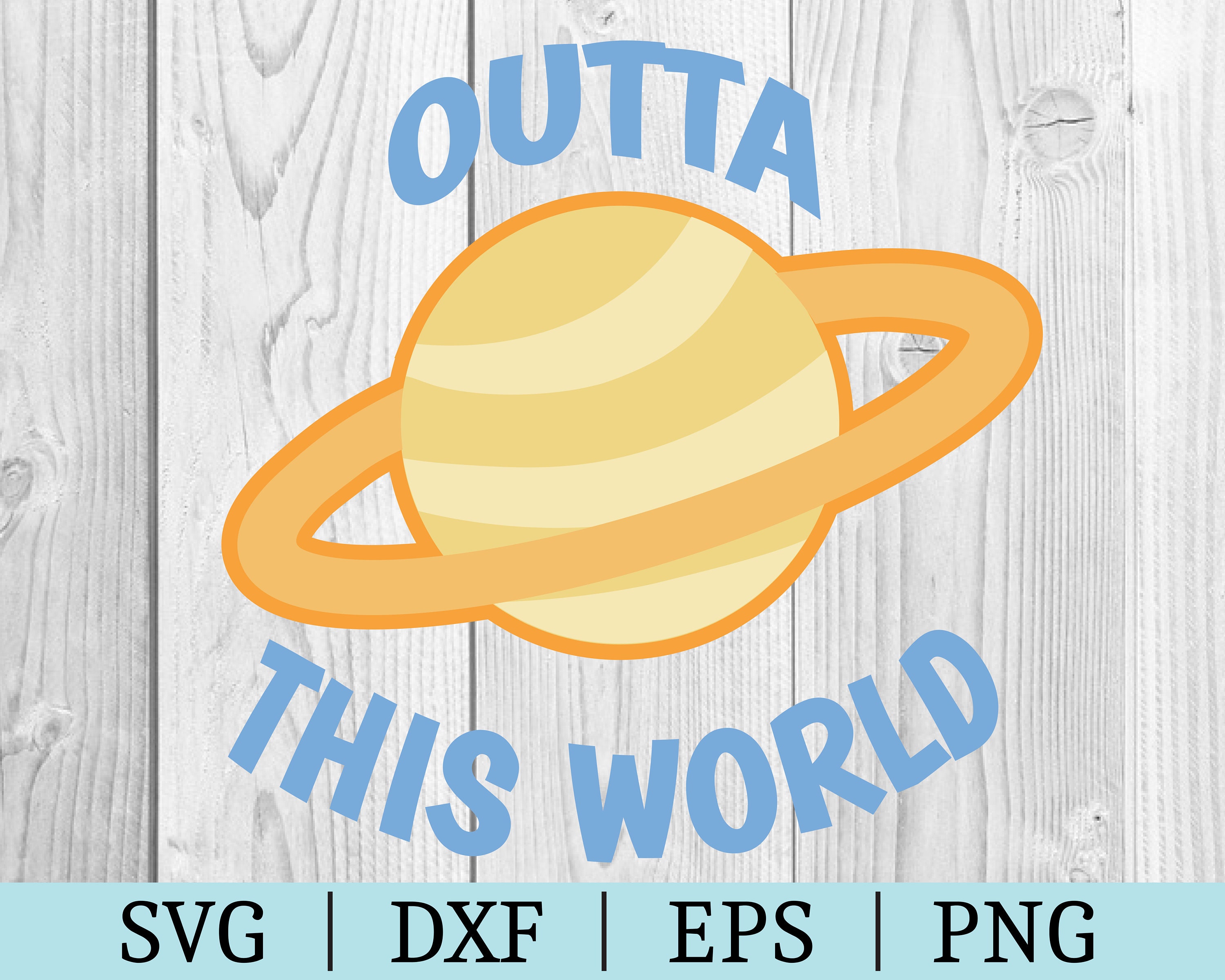 Outta This World SVG | Planet Clipart | Cut File | Phrase File | Svg ...