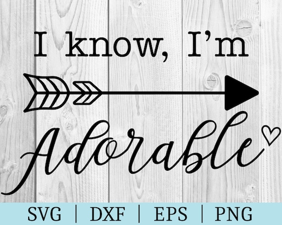 I Know I'm Adorable SVG Baby Clipart Cut File - Etsy Ireland