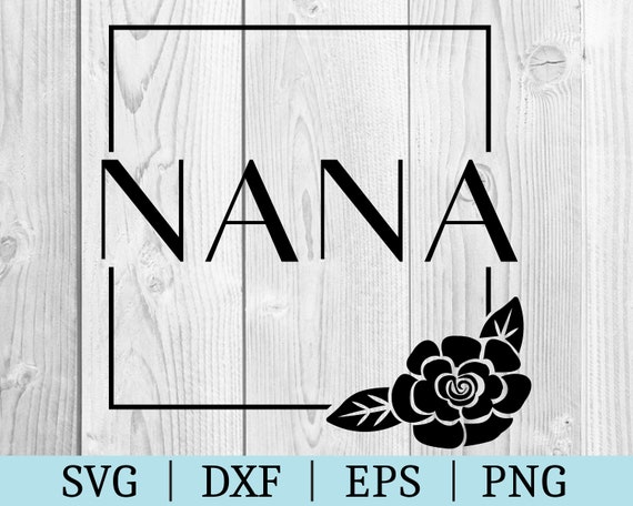 NANA SVG Floral Roses Clipart Cut File Gift for Mom File | Etsy