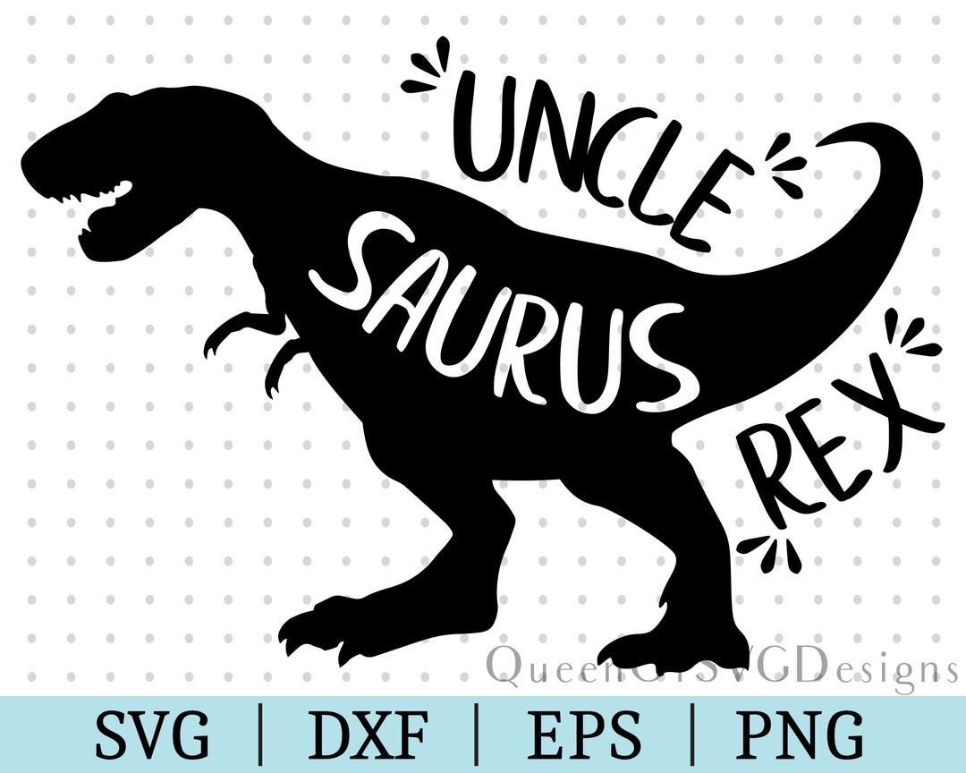 Uncle Saurus Rex SVG | Vector Clipart | Cut File | T Rex File | Svg Dxf ...
