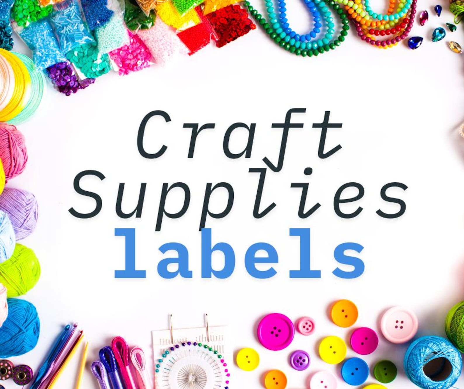 Craft Supply Labels Printable – 5 Font Styles | 2 5/8" X 1" Label ...