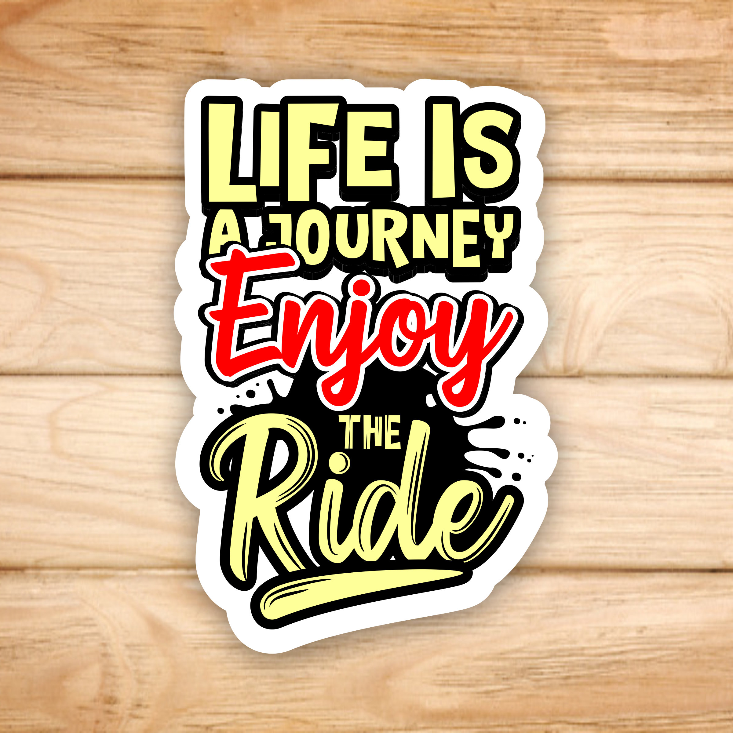Life is A Journey Enjoy the Ride, Stickers, Vinyl Sticker, Hope, Trust ...