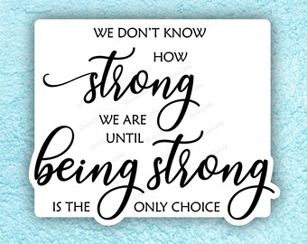 Being Strong is the Only Choice - Etsy