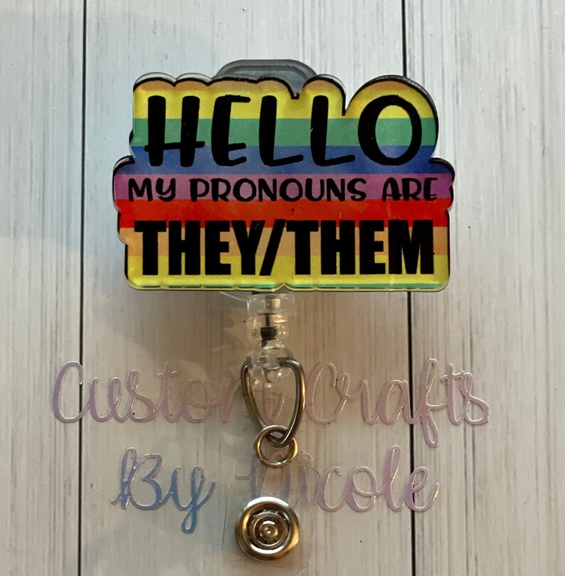 RTS- Hello My Pronouns Are They / Them Pinch Clip Retractable Badge ...