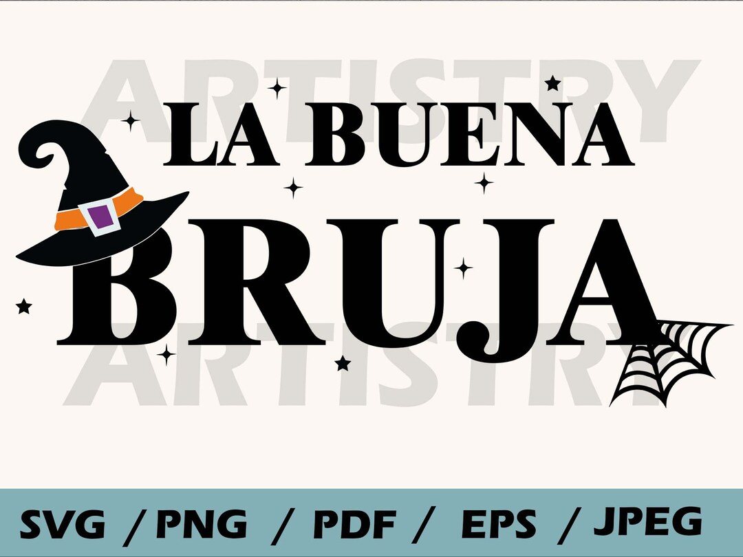 La Bueno Bruja Svg , the Good Whitch Svg ,dia De Los Muertos , Latina ...