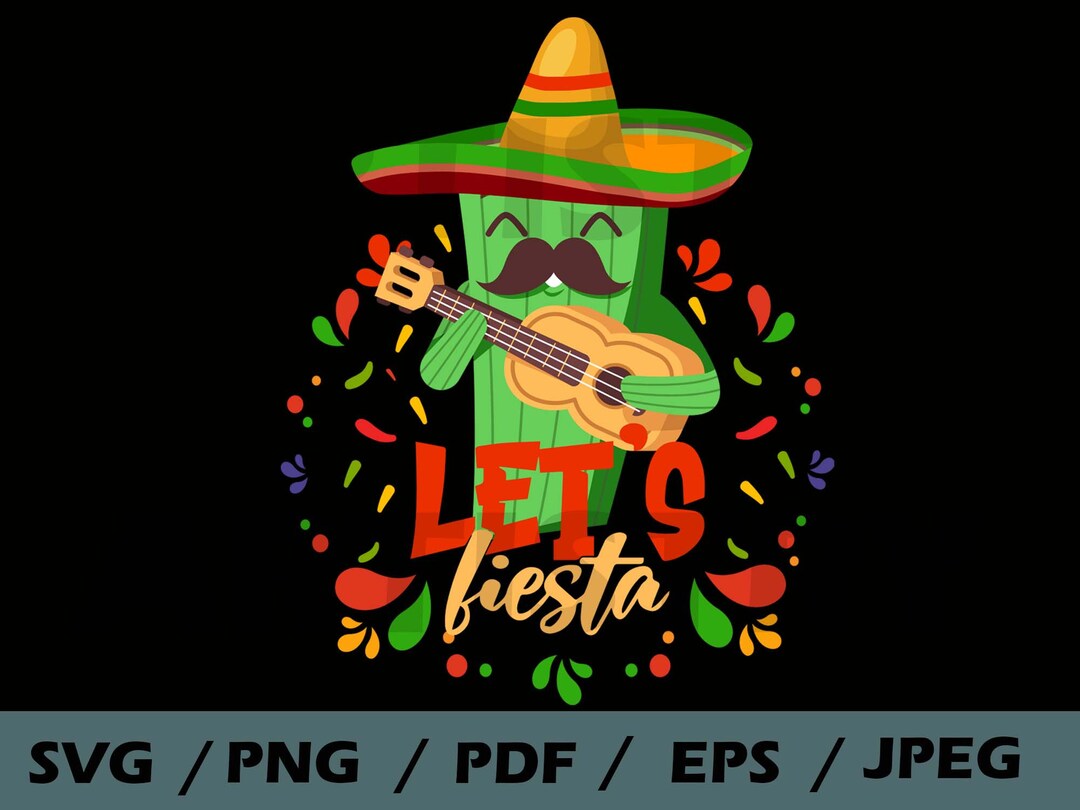 Let's Fiesta Svg , Cactus Svg,cinco De Mayo Svg , Viva La Mexico Svg ...