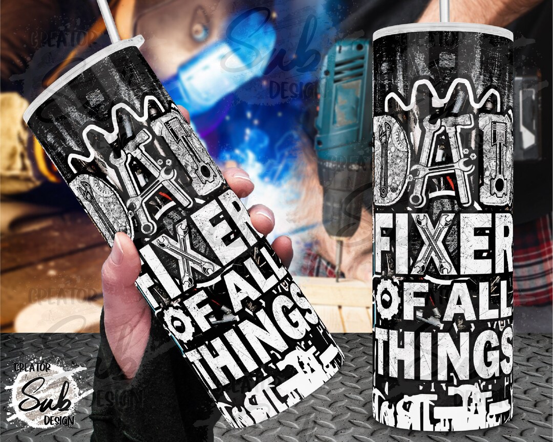 Dad Fix of All Things, Machanic Men Tumbler, 20oz Skinny Tumbler, Funny ...