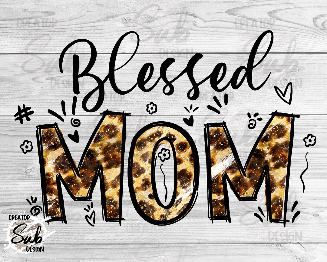 Blessed Mom PNG Sublimation Watercolor Leopard Shirt Print - Etsy