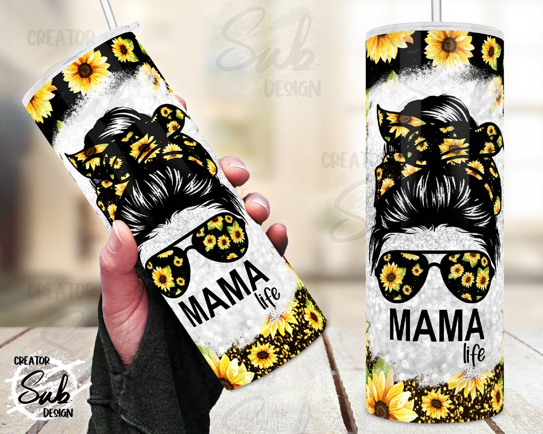 Sunflower Mama Life Png Black Sunflower Skinny Tumbler Mom Bun Hair ...