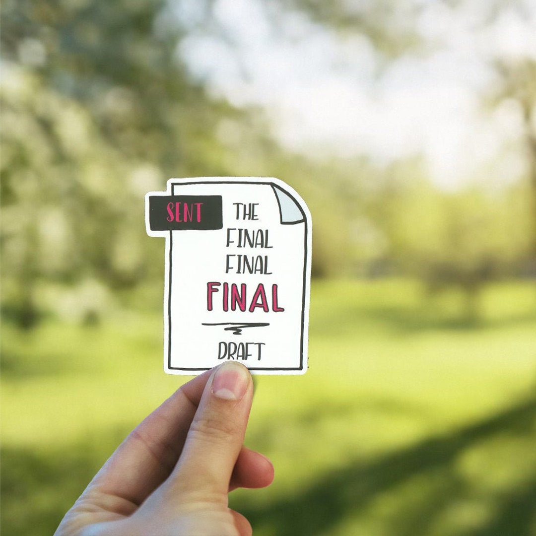 Sent the Final Final Final Draft Sticker Eco Friendly Birthday Gift ...