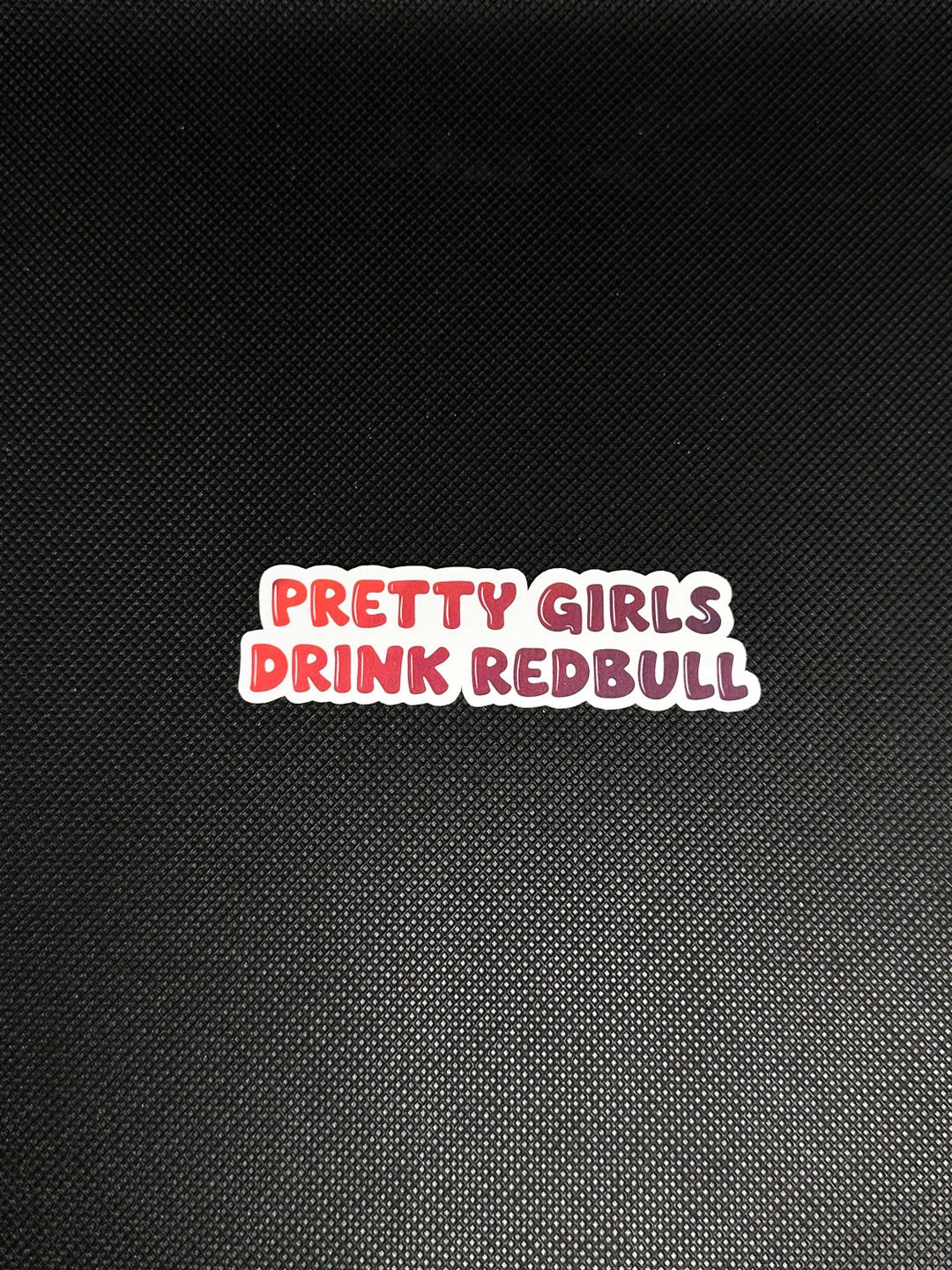 Pretty Girls Drink Redbull Sticker - Waterproof Sticker - Perfect for ...