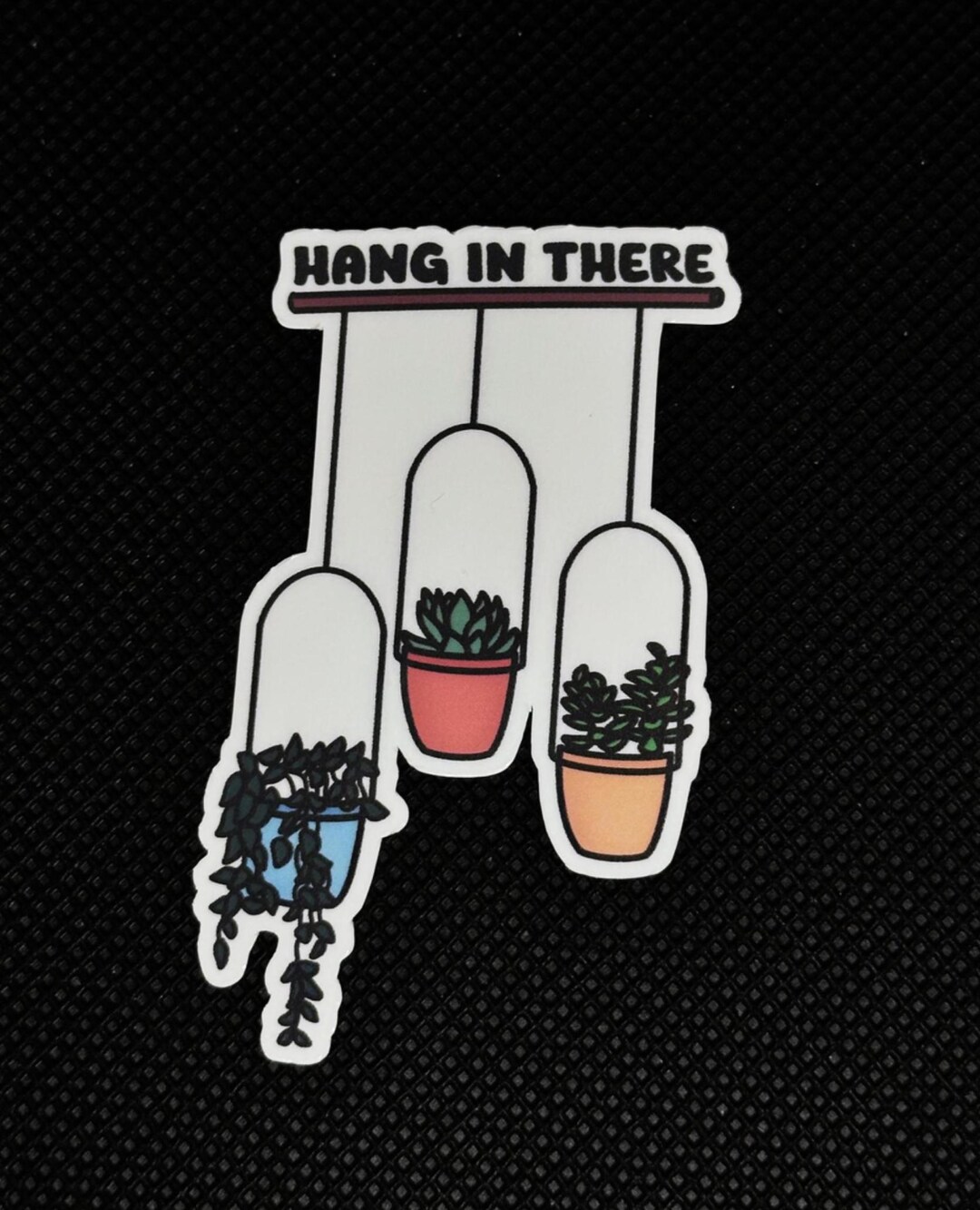 Hang in There Plant Sticker - Waterproof Sticker - Perfect for Laptops ...