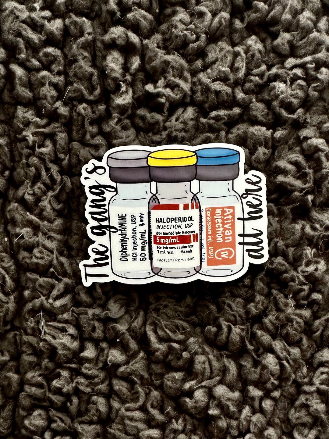 The Gang's All Here B52, Ativan, Haldol, and Benadryl Sticker ...