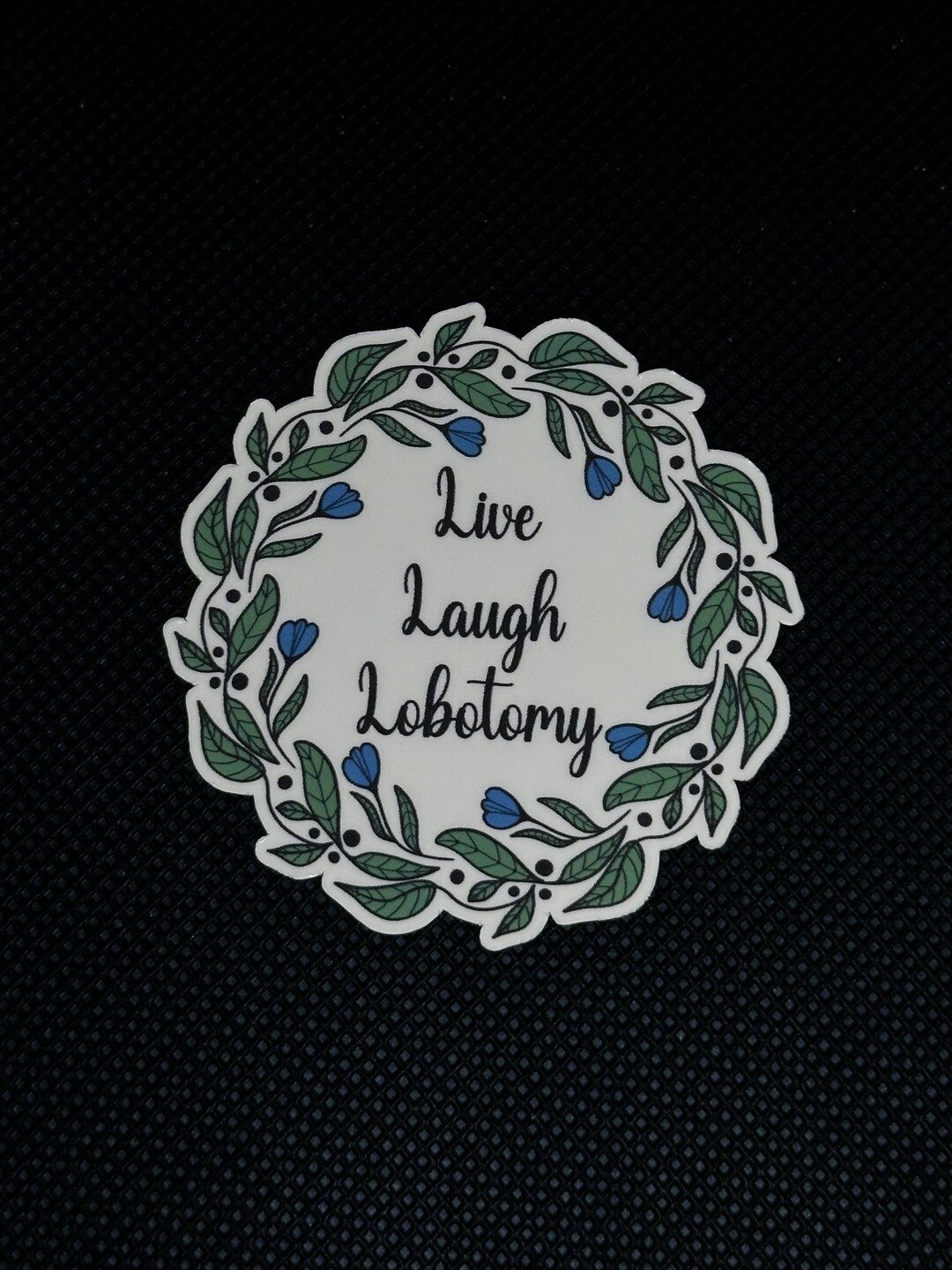 Live Laugh Lobotomy Wreath Sticker - Waterproof Sticker - Perfect for ...