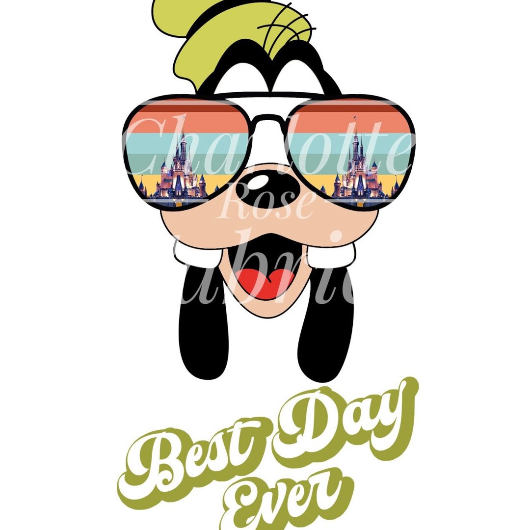 Sublimation Transfer - Goofy Best Day Ever - Ready to Press Print Out ...