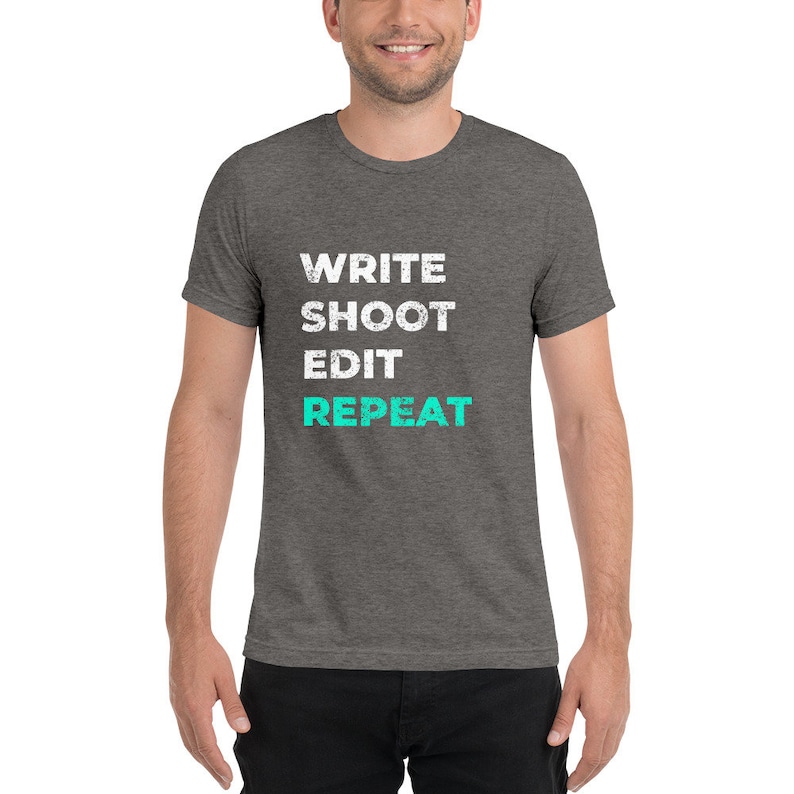 Filmmaker Gift Write Shoot Edit Repeat Filmmaker T-shirt - Etsy