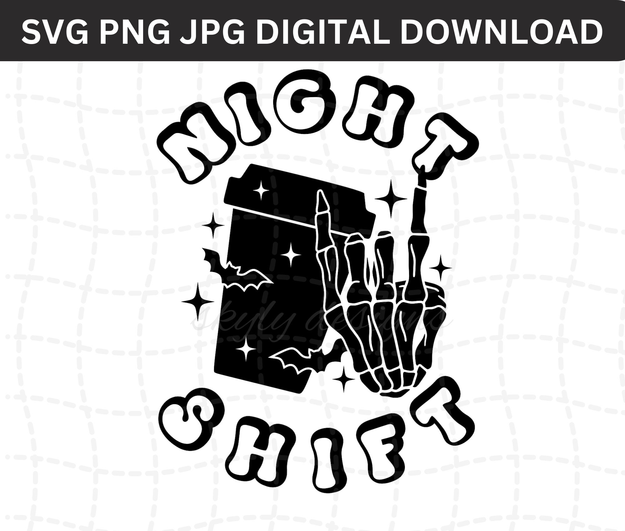 Night Shift Nurse SVG Night Shift Skeleton Coffee Cup SVG Night Shift ...